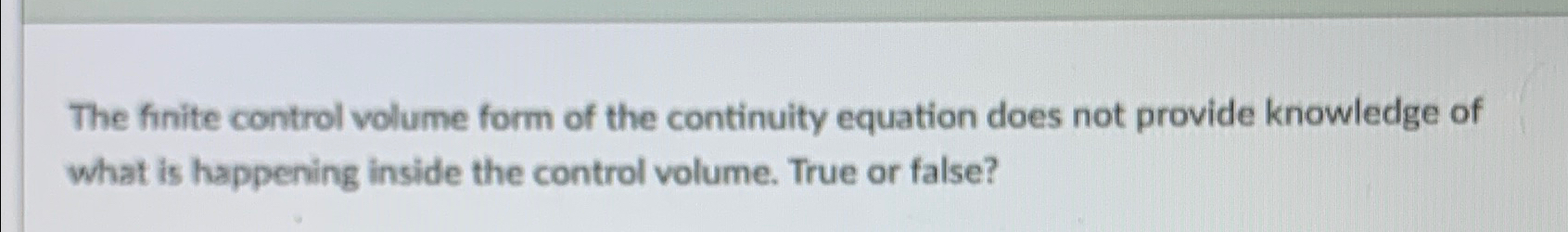 Solved The Finite Control Volume Form Of The Continuity