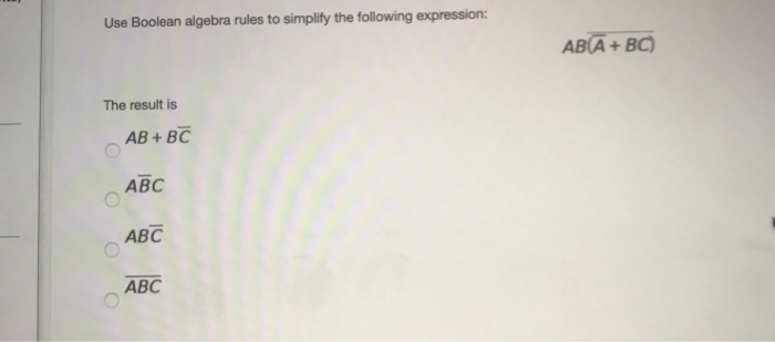 Solved Use Boolean algebra rules to simplify the following | Chegg.com
