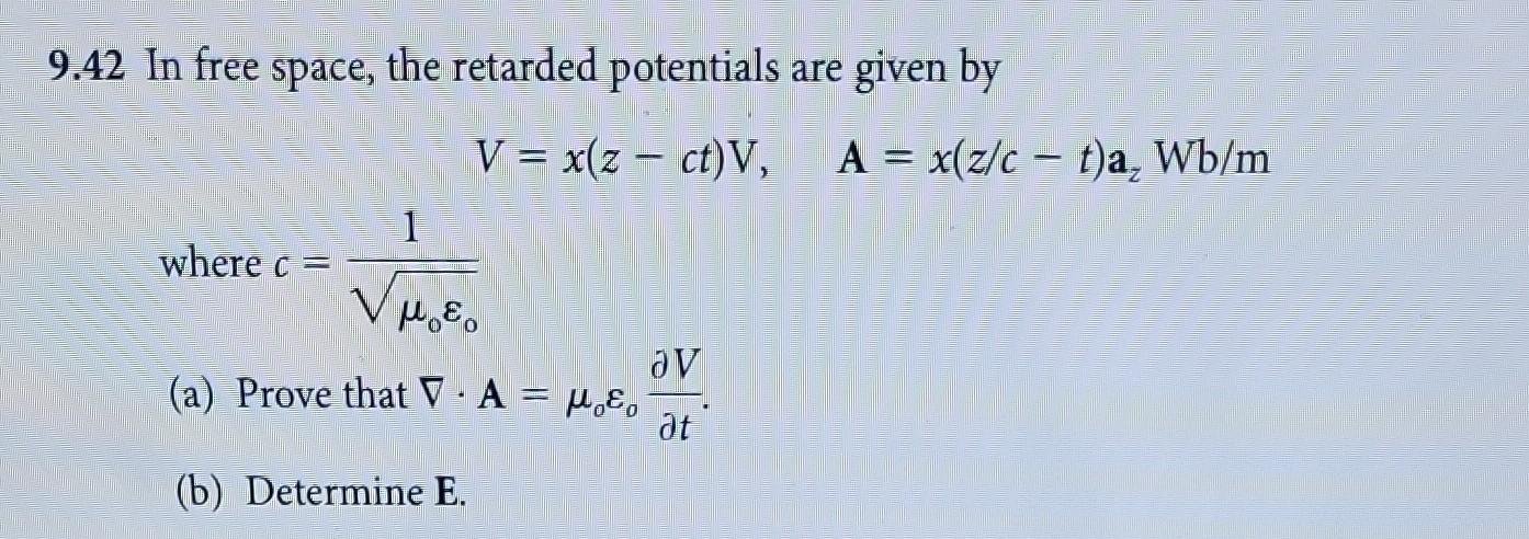 Solved 9.42 In free space, the retarded potentials are given | Chegg.com