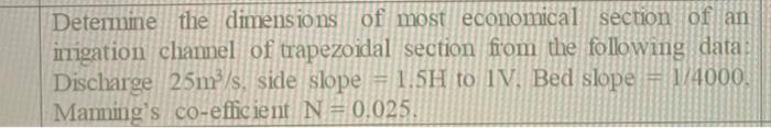 Solved Determine the dimensions of most economical section | Chegg.com