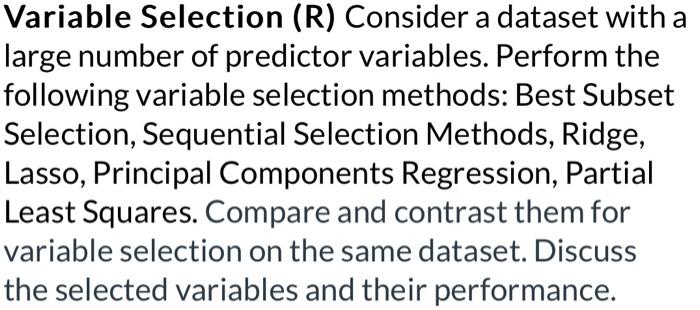 Solved Variable Selection (R) Consider a dataset with a | Chegg.com