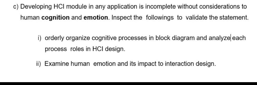 Solved c) Developing HCI module in any application is | Chegg.com