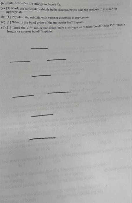 Solved [6 points] Consider the strange molecule C2. (a) [3] | Chegg.com
