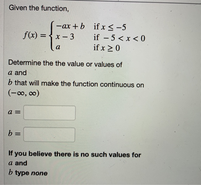 Solved Given the function, -ax + b if x