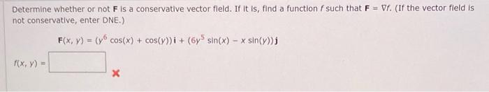 Solved Determine whether or not F is a conservative vector | Chegg.com