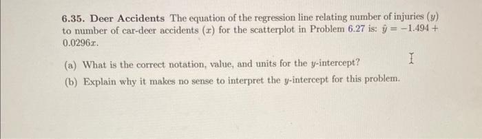 Solved 6.35. Deer Accidents The equation of the regression | Chegg.com