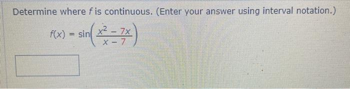 Solved Determine where fis continuous. (Enter your answer | Chegg.com