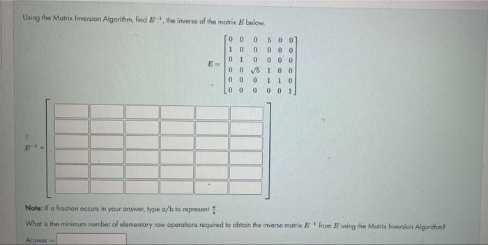 Solved Using the Matrix Inversion Algorithm, find E, the | Chegg.com