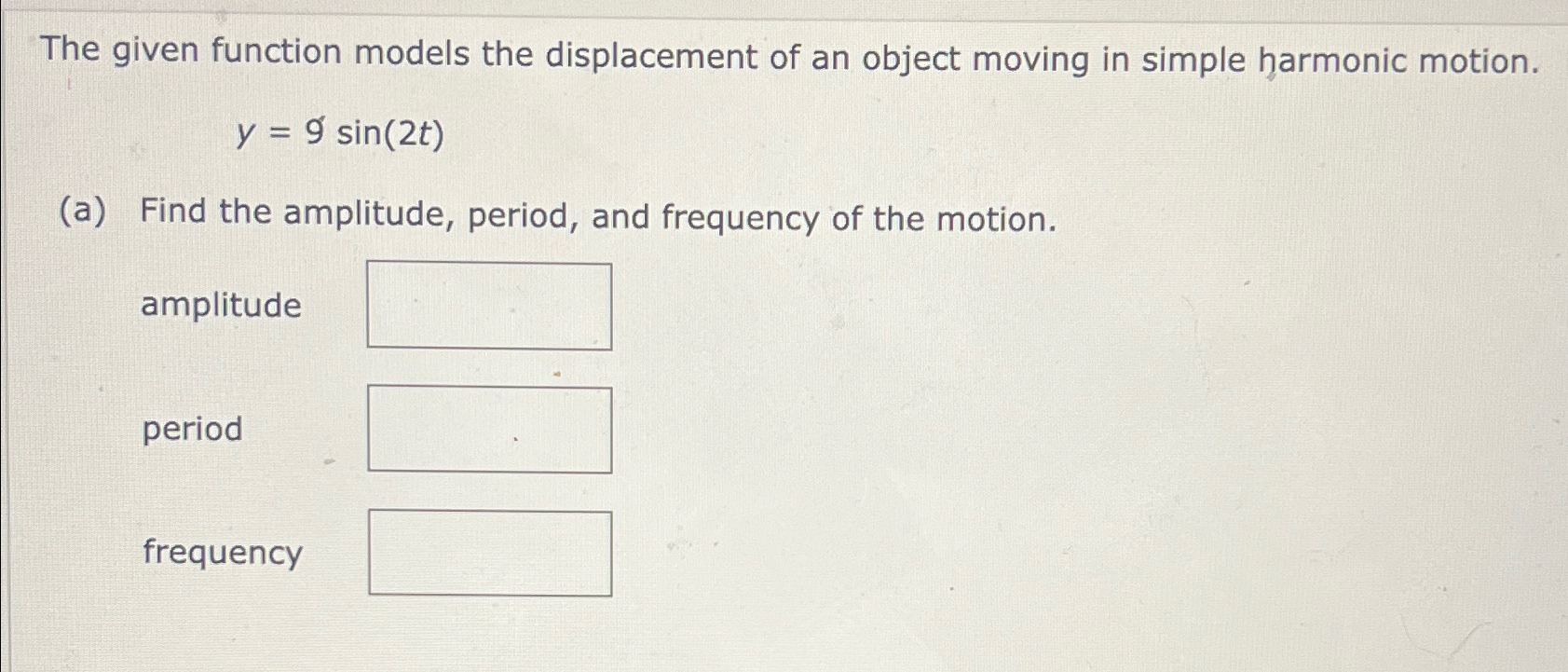Solved The given function models the displacement of an | Chegg.com