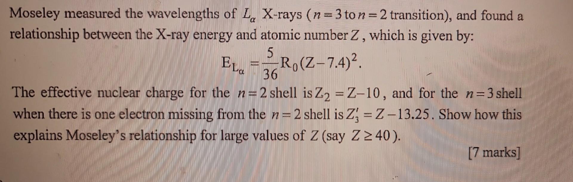 Solved Moseley measured the wavelengths of Lα X-rays ( n=3 | Chegg.com