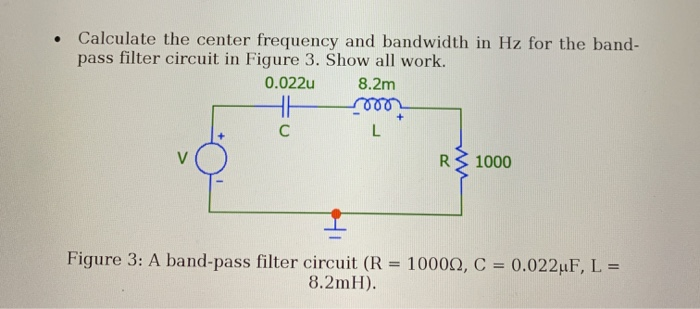 Solved Part 3. Band-Pass RLC Circuit with a Sinusoidal | Chegg.com