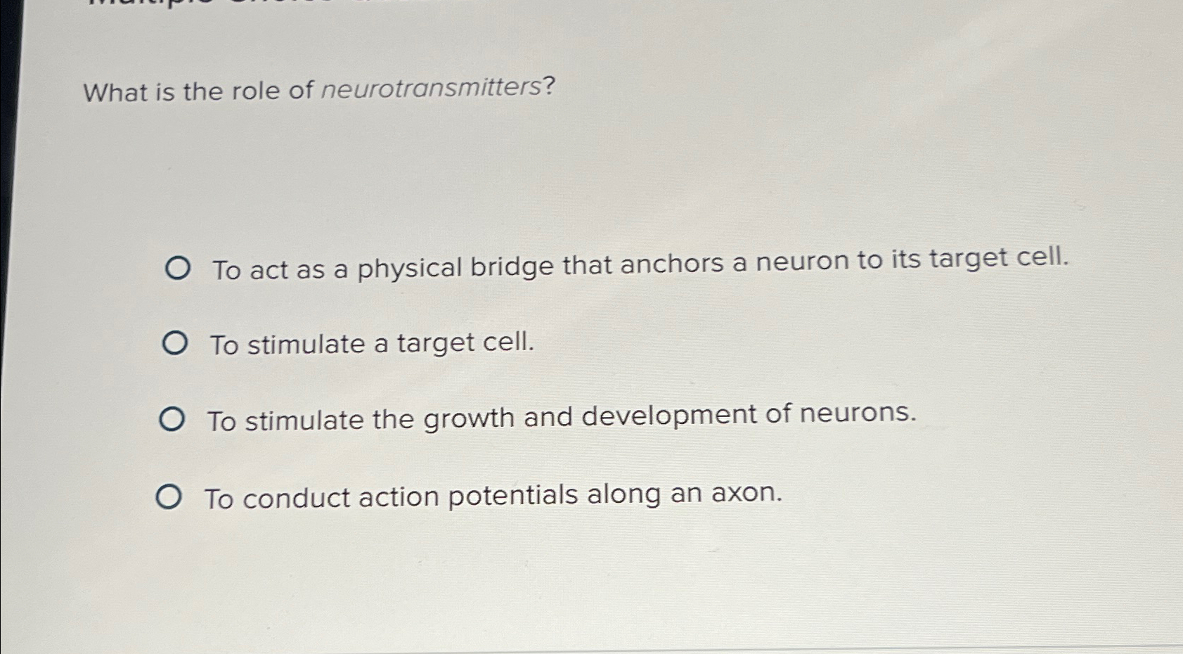 Solved What is the role of neurotransmitters?To act as a | Chegg.com