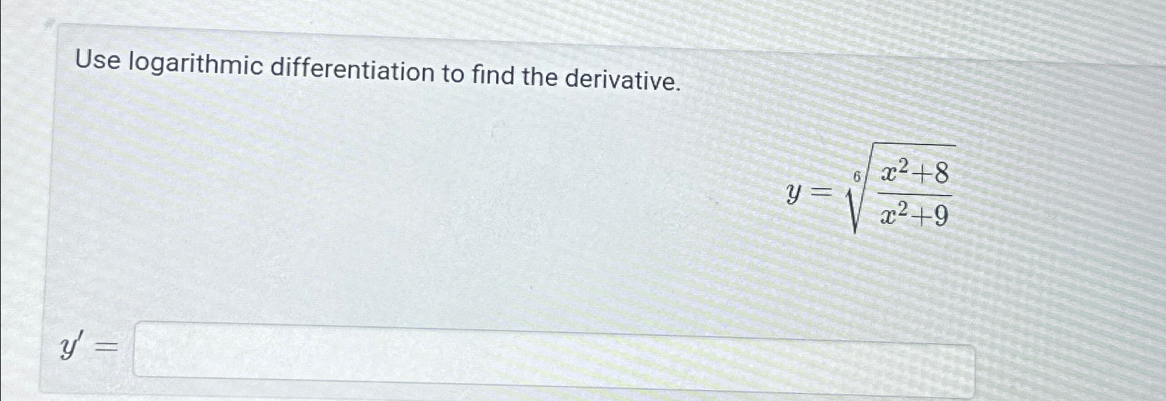 Solved Use logarithmic differentiation to find the | Chegg.com