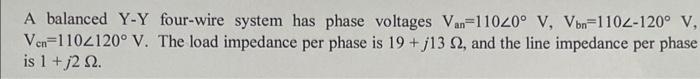 Solved Calculate the phase voltage VAN, VBN, and VCN at the | Chegg.com