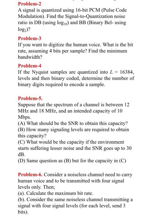 Solved Problem-2 A signal is quantized using 16-bit PCM | Chegg.com