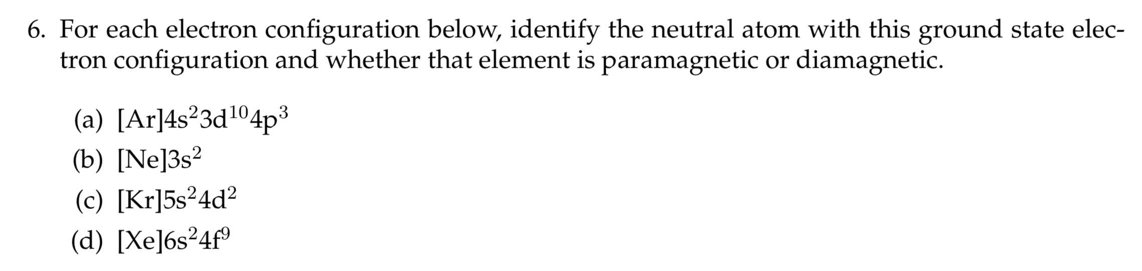 Solved For each electron configuration below, identify the | Chegg.com