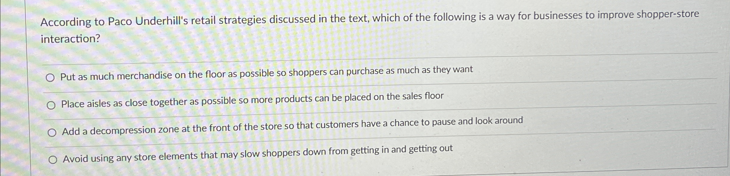 Solved According to Paco Underhill's retail strategies | Chegg.com