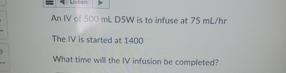 Solved An IV of 500mL ﻿D5W is to infuse at 75mLhrThe IV is | Chegg.com
