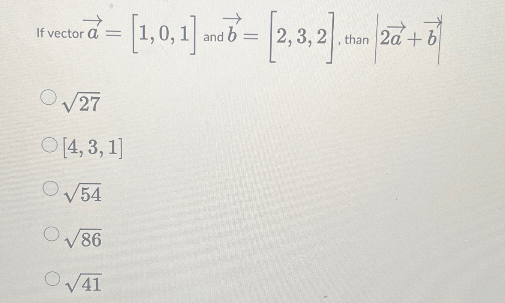 Solved If vector vec(a)=[1,0,1] ﻿and vec(b)=[2,3,2], ﻿than | Chegg.com