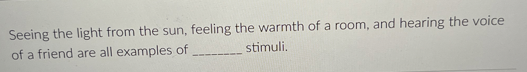Solved Seeing the light from the sun, feeling the warmth of | Chegg.com