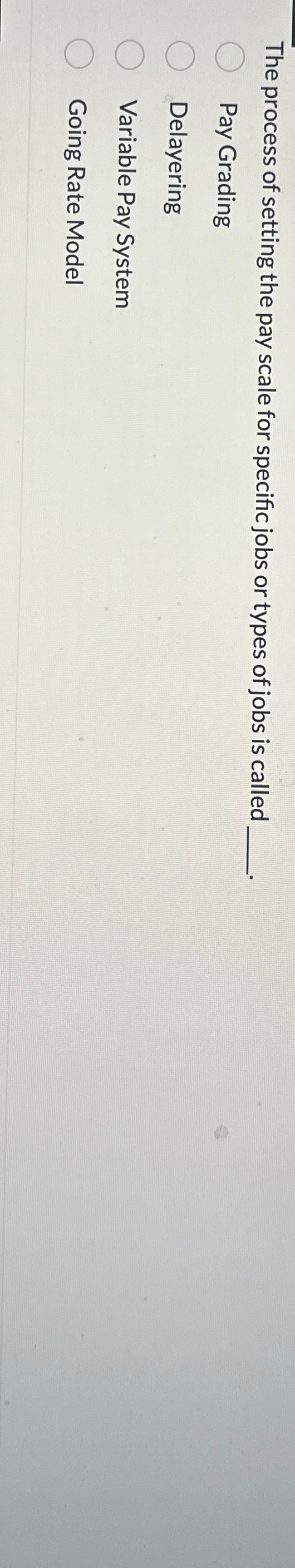 Solved The process of setting the pay scale for specific | Chegg.com