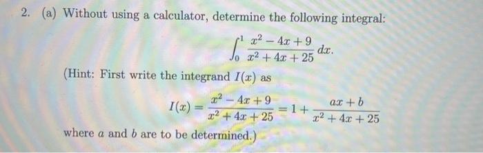 Solved 2. (a) Without using a calculator, determine the | Chegg.com