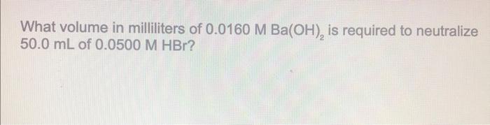 Solved What volume in milliliters of 0.0110MCa(OH)2 is | Chegg.com