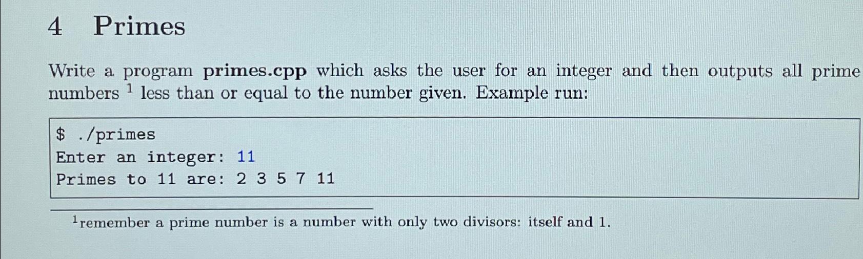 Solved 4 ﻿primeswrite A Program Primes Cpp Which Asks The