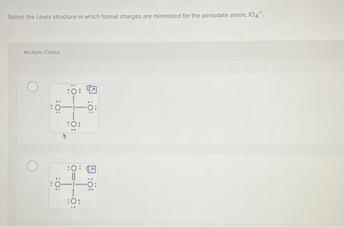 Solved Select the Lewis structure in which formal charges | Chegg.com