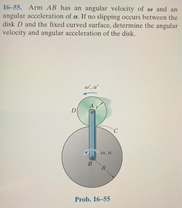 Solved 16-55. Arm AB has an angular velocity of ω and an | Chegg.com