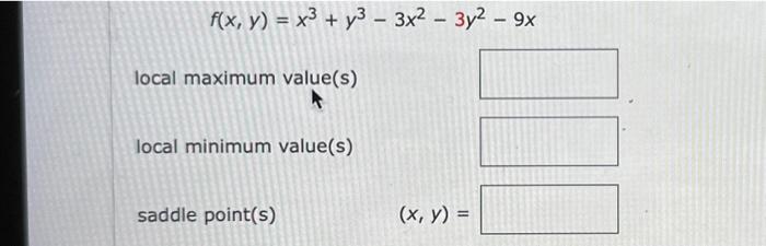 Solved calc 3 Find the local maximum and minimum values and | Chegg.com