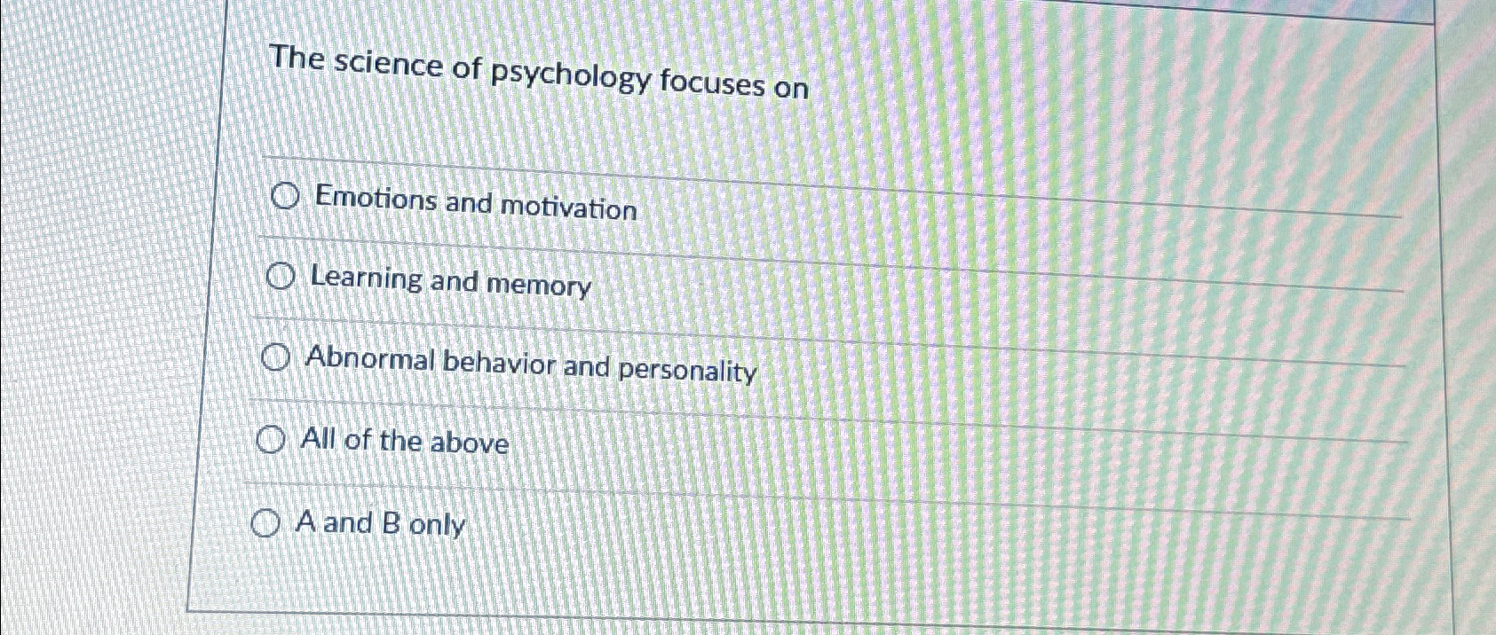 Solved The science of psychology focuses onEmotions and | Chegg.com