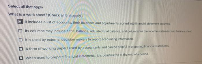 Solved Select All That Apply What Is A Work Sheet Check Chegg