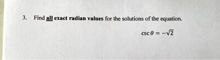 Solved 3. Find all exact radian values for the solutions of | Chegg.com
