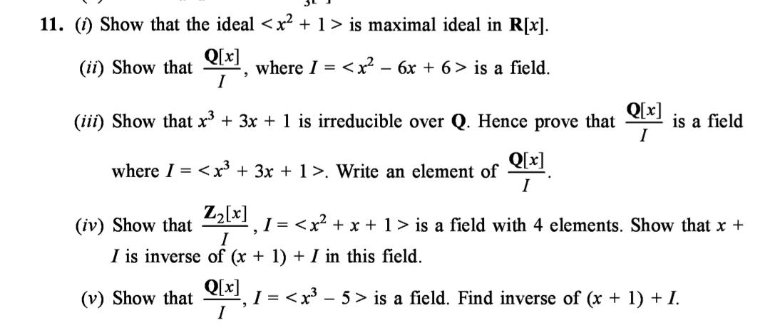 Solved (i) ﻿Show that the ideal (:x2+1:) ﻿is maximal ideal | Chegg.com