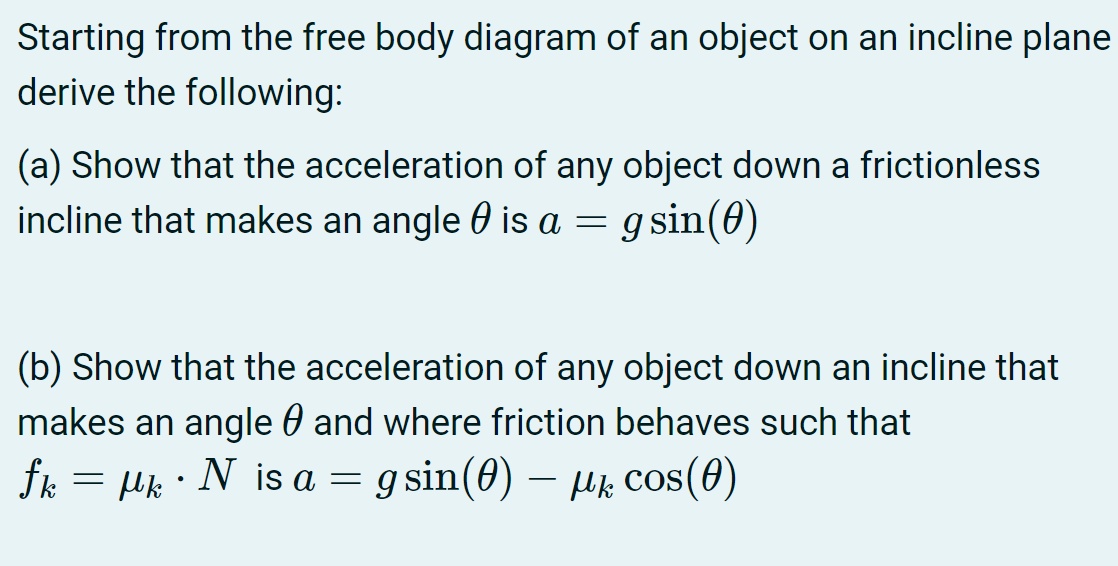 Solved Starting From The Free Body Diagram Of An Object On