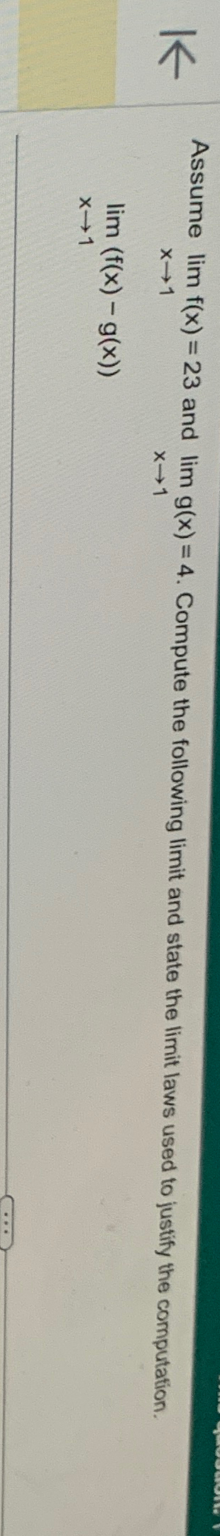 Solved Assume limx→1f(x)=23 ﻿and limx→1g(x)=4. ﻿Compute the | Chegg.com