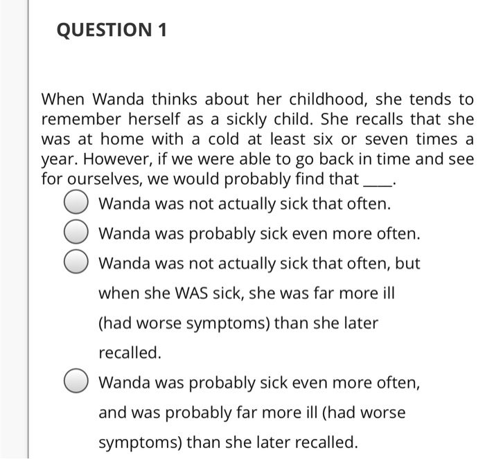 Solved QUESTION 1 When Wanda thinks about her childhood, she | Chegg.com