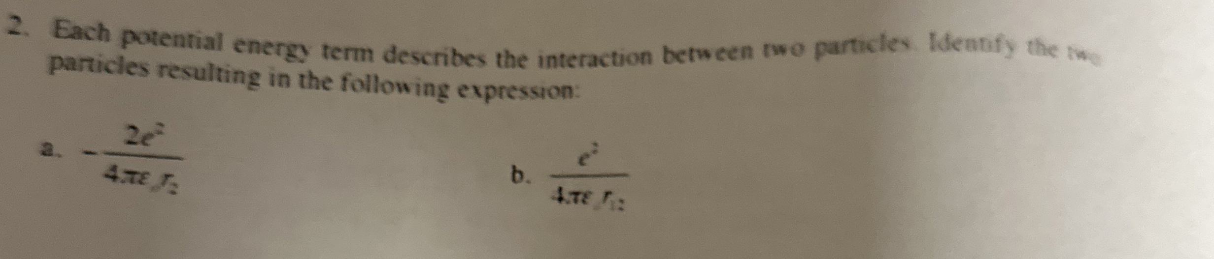 Solved Each potential energy term describes the interaction | Chegg.com