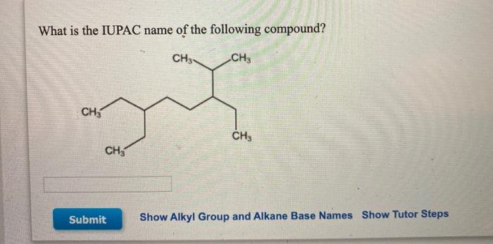 Solved What is the IUPAC name of the following compound? CH3 | Chegg.com