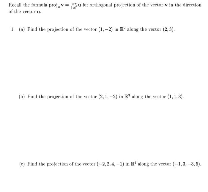 Solved u V Recall the formula proju v = of the vector u. u | Chegg.com