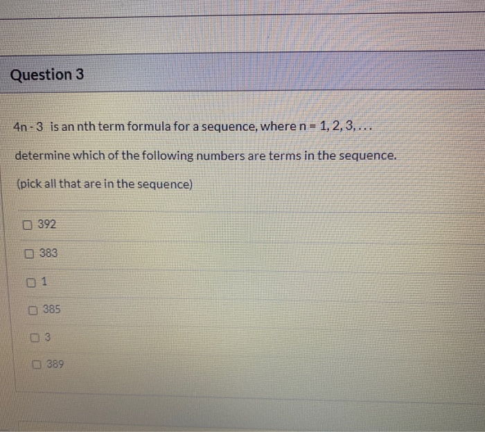 Solved Question 3 4n-3 is an nth term formula for a | Chegg.com