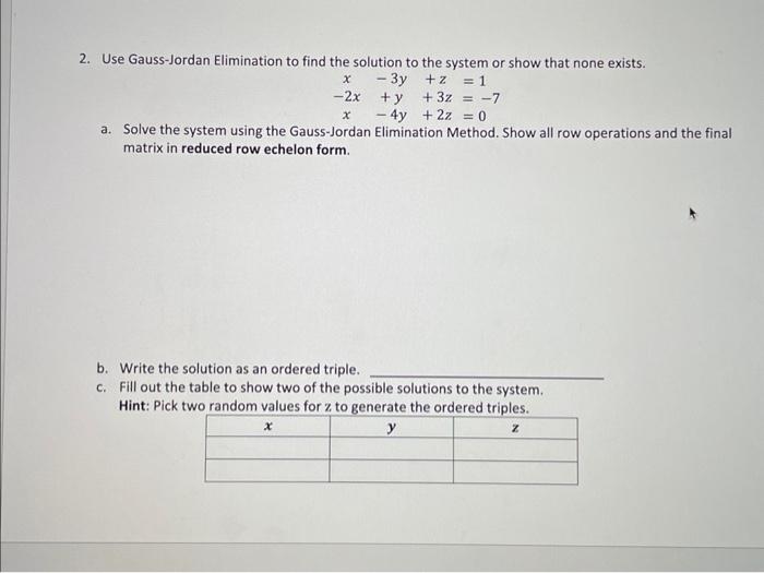 Solved 2. Use Gauss-Jordan Elimination to find the solution | Chegg.com