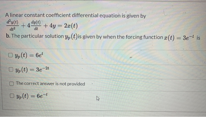 Solved A linear constant coefficient differential equation | Chegg.com
