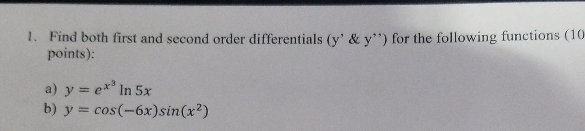 Solved 1 Find Both First And Second Order Differentials