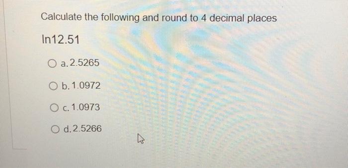 Calculate the following and round to 4 decimal places | Chegg.com
