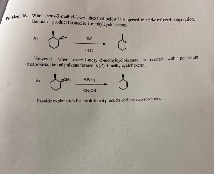 Solved Problem 16. 16. When trans-2-methyl-1-cyclohexanol | Chegg.com