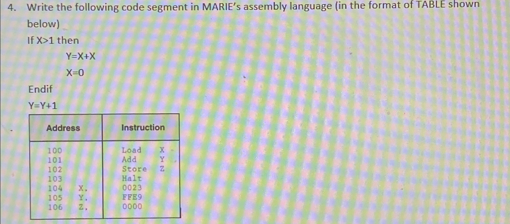 Write the following code segment in MARIE's assembly | Chegg.com