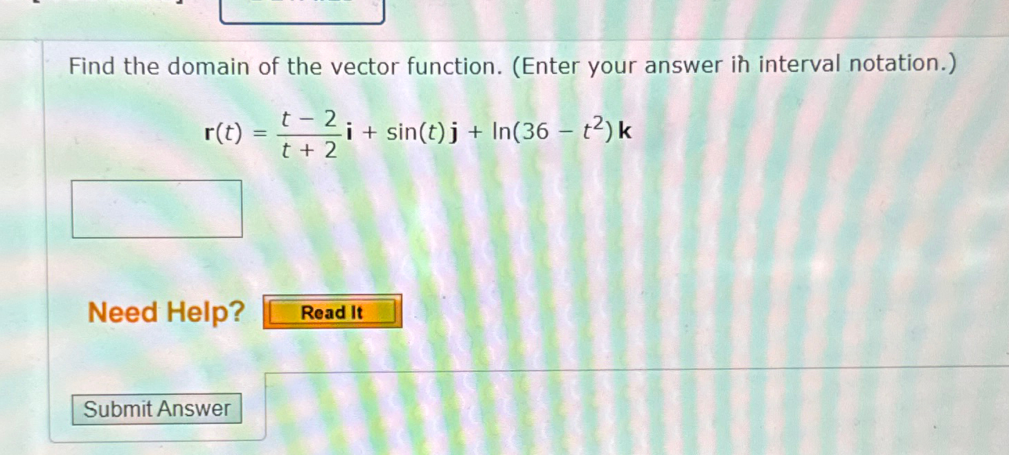 Solved Find the domain of the vector function. (Enter your | Chegg.com