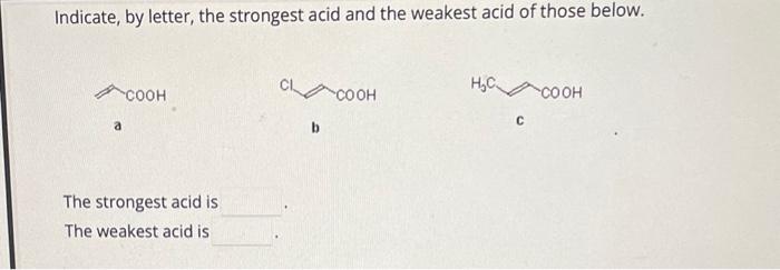 Solved Indicate, by letter, the strongest acid and the | Chegg.com